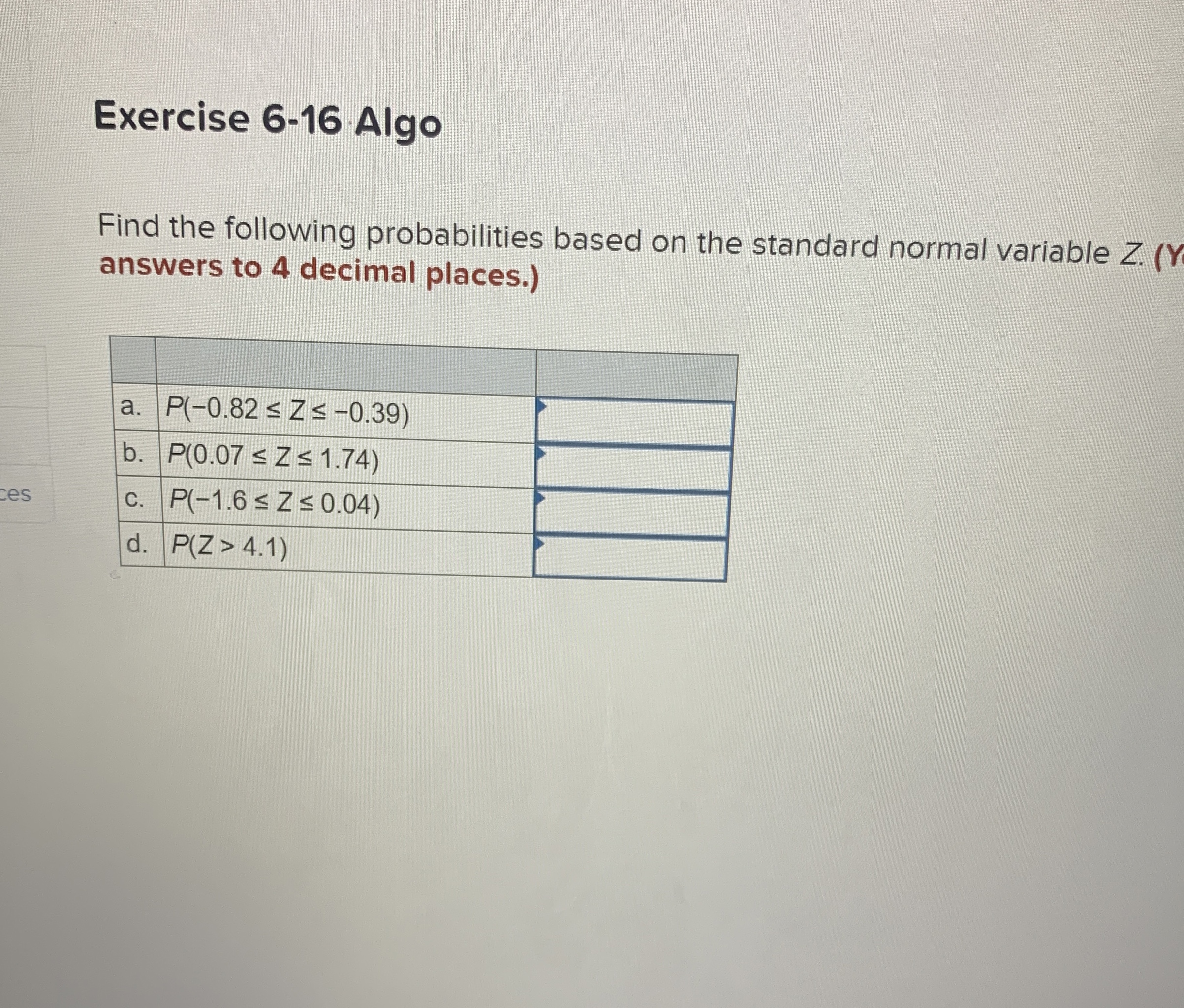 Solved Exercise 6-16 ﻿AlgoFind the following probabilities | Chegg.com