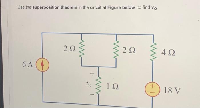 Solved Use the superposition theorem in the circuit at | Chegg.com
