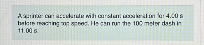 Solved A sprinter can accelerate with constant acceleration | Chegg.com