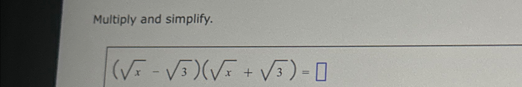 Solved Multiply and simplify.(x2-32)(x2+32)= | Chegg.com