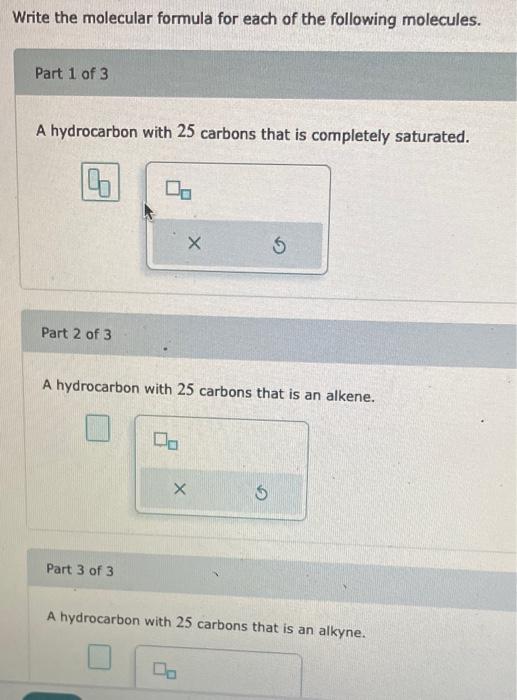[Solved]: Write the molecular formula for each of the follo