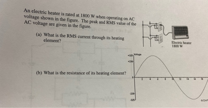 Solved An electric heater is rated at 1800 W when operating | Chegg.com