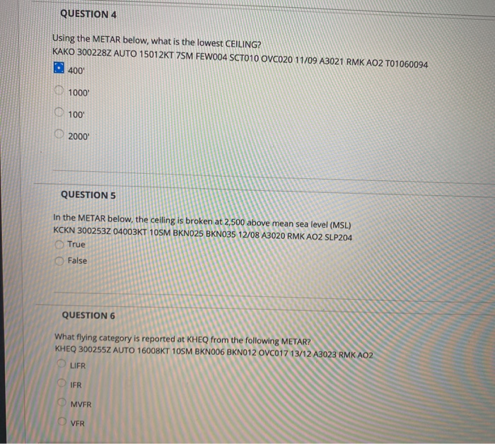 QUESTION 4 Using the METAR below, what is the lowest | Chegg.com