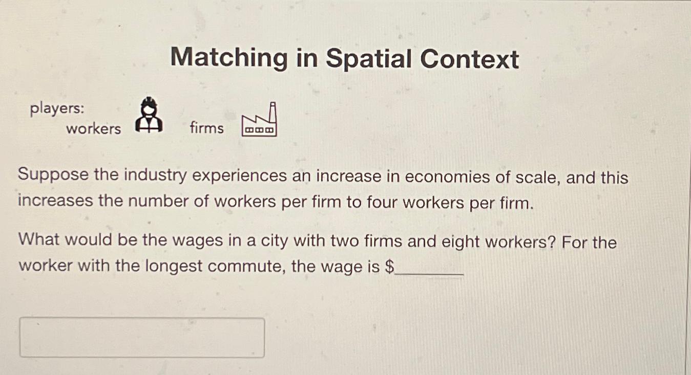 Solved Matching in Spatial ContextSuppose the industry | Chegg.com