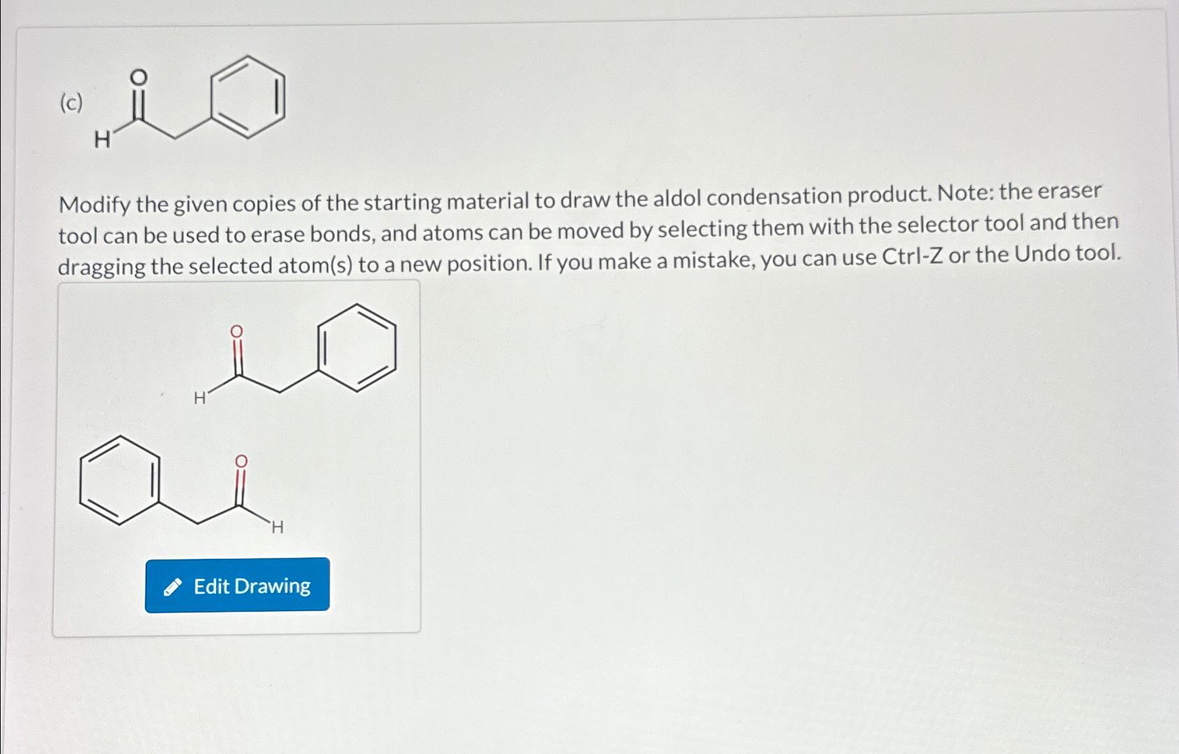 Solved Modify the given copies of the starting material to | Chegg.com