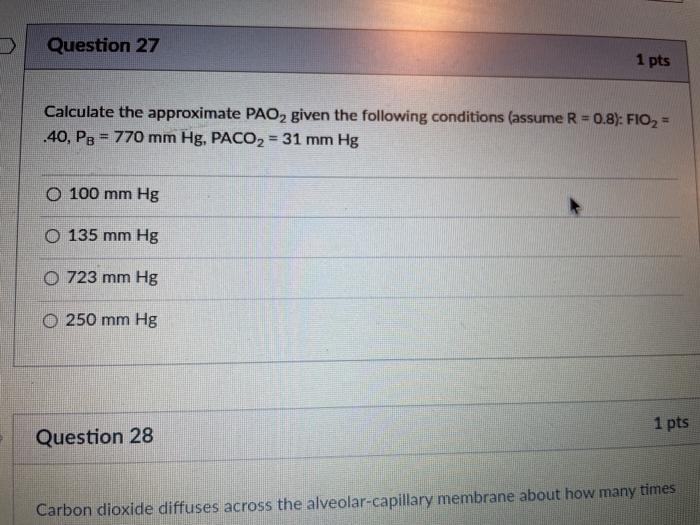 Solved Question 27 1 pts Calculate the approximate PAO2 | Chegg.com