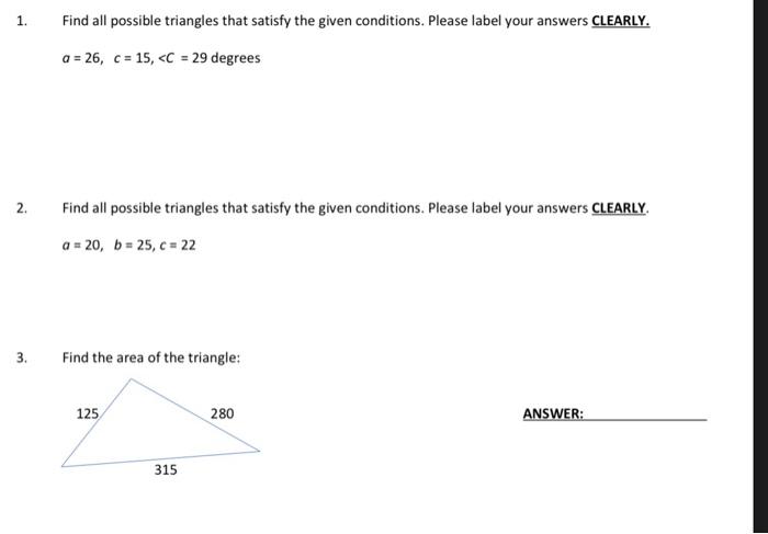 Solved Find all possible triangles that satisfy the given | Chegg.com