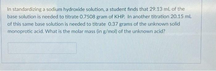 Solved In standardizing a sodium hydroxide solution, a | Chegg.com