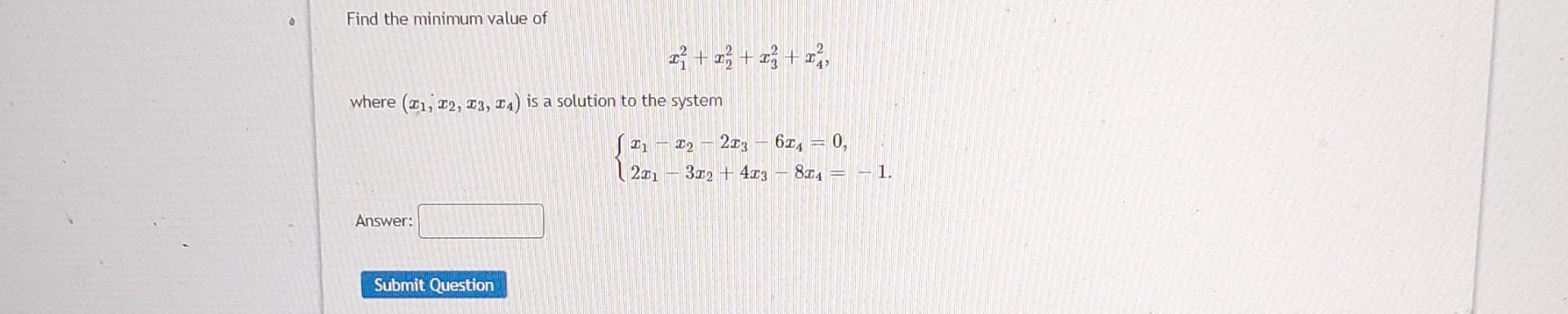 Solved Find the minimum value of x12+x22+x32+x42, where | Chegg.com