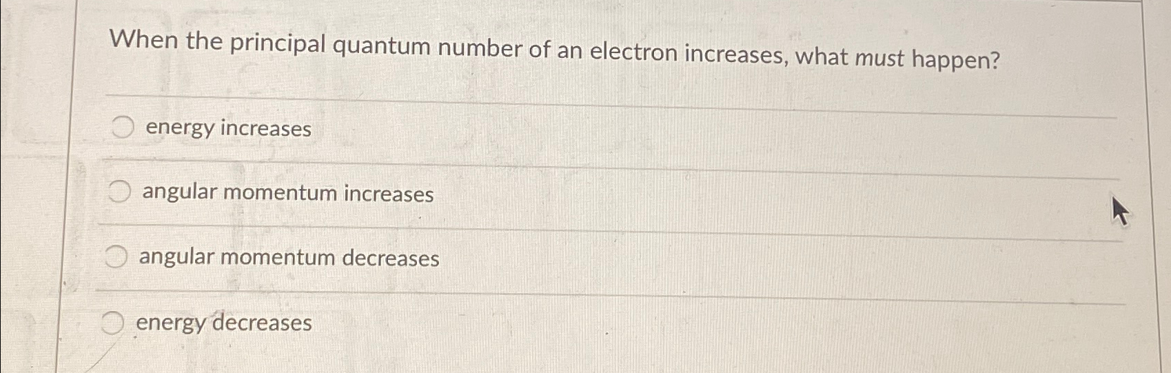 Solved When the principal quantum number of an electron | Chegg.com