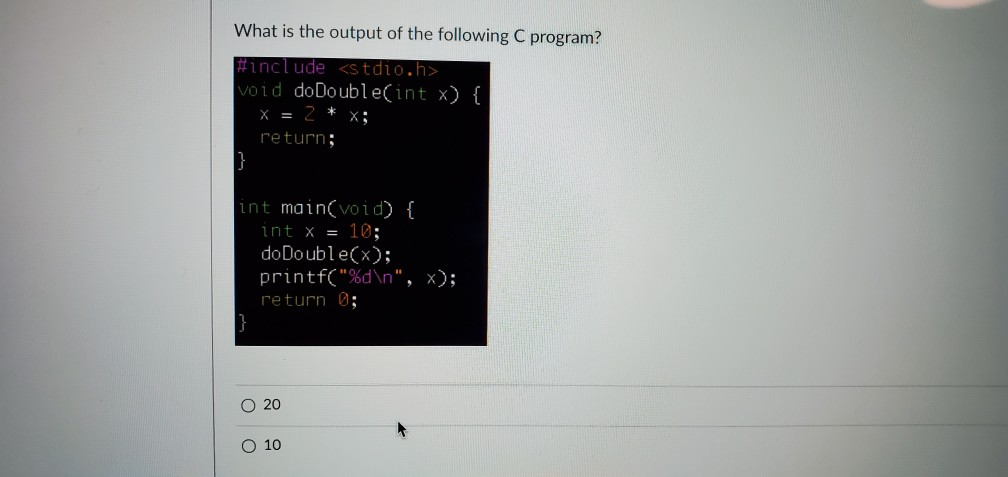 Solved What is the output of the following C program? | Chegg.com