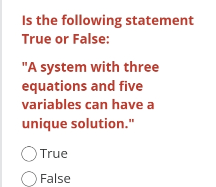 Is the following statement True or False:"A system | Chegg.com