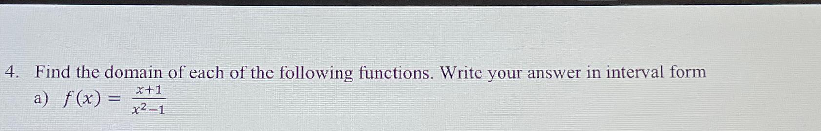 Solved Find the domain of each of the following functions. | Chegg.com