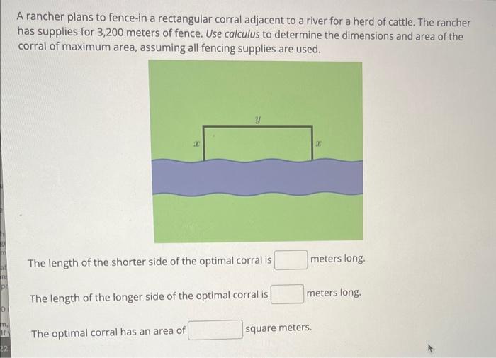 Solved A rancher plans to fence-in a rectangular corral | Chegg.com