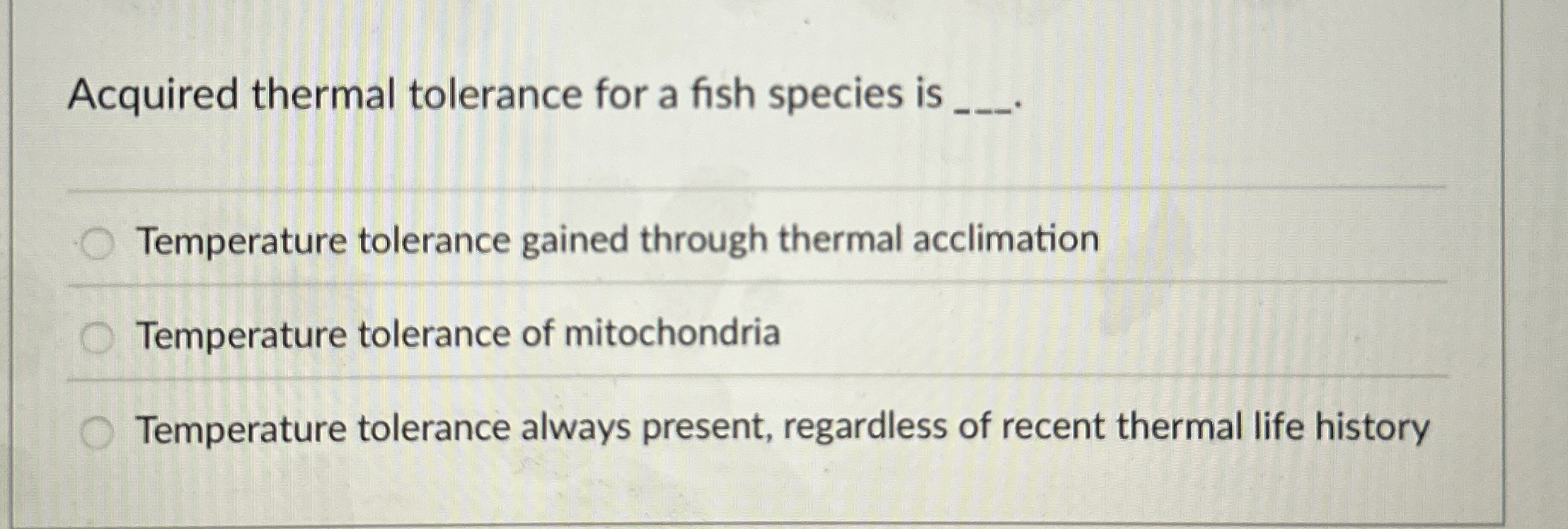 Solved Acquired thermal tolerance for a fish species is | Chegg.com