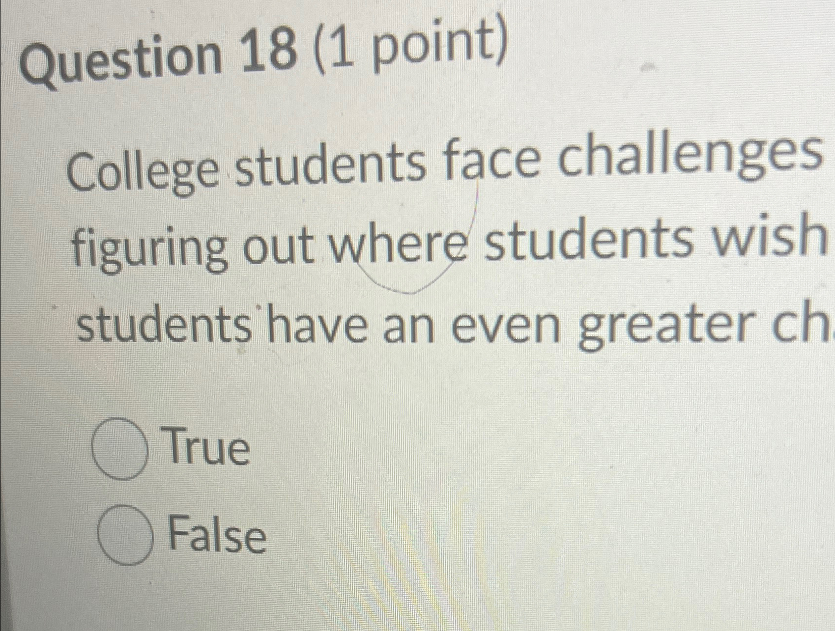Solved Question 18 (1 point)College students face | Chegg.com Solved Question 18 (1 point)College students face | Chegg.com
