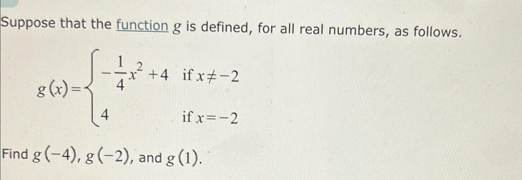 Solved Suppose that the function g ﻿is defined, for all real | Chegg.com