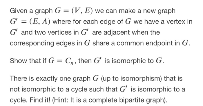 Solved Given a graph G = (V, E) we can make a new graph G' = | Chegg.com