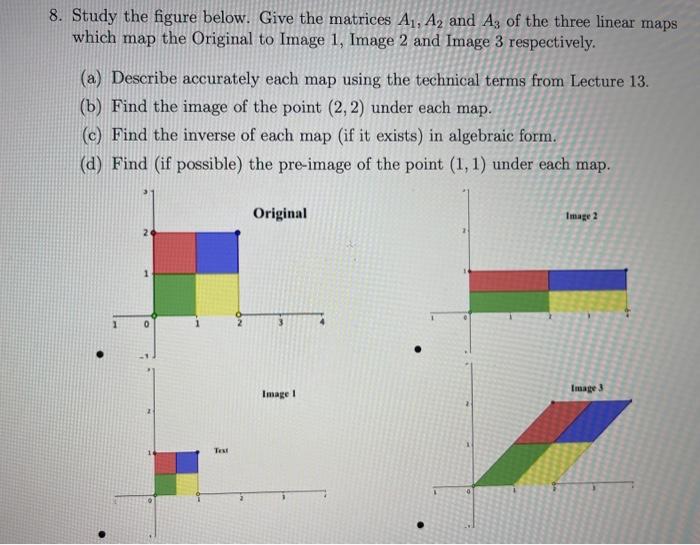 Solved 8. Study the figure below. Give the matrices A1,A2 | Chegg.com