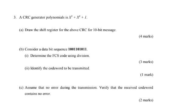 Solved 3. A CRC generator polynomials is X* + x + 1. (a) | Chegg.com