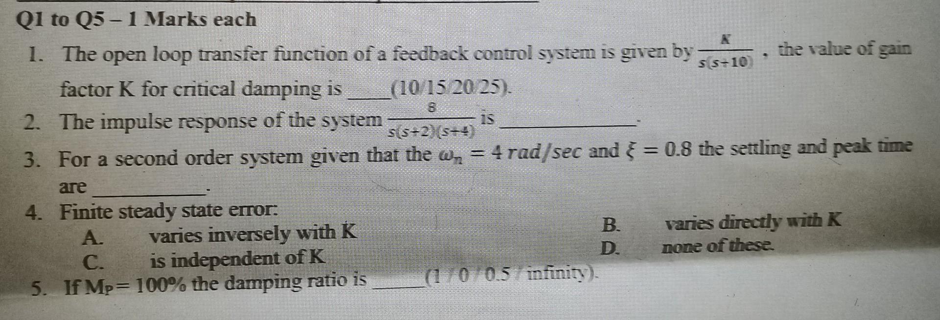 Solved Q1 to Q5-1 Marks each 1. The open loop transfer | Chegg.com