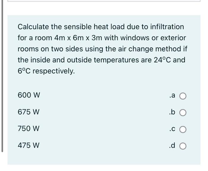 Solved Calculate the sensible heat load due to infiltration | Chegg.com