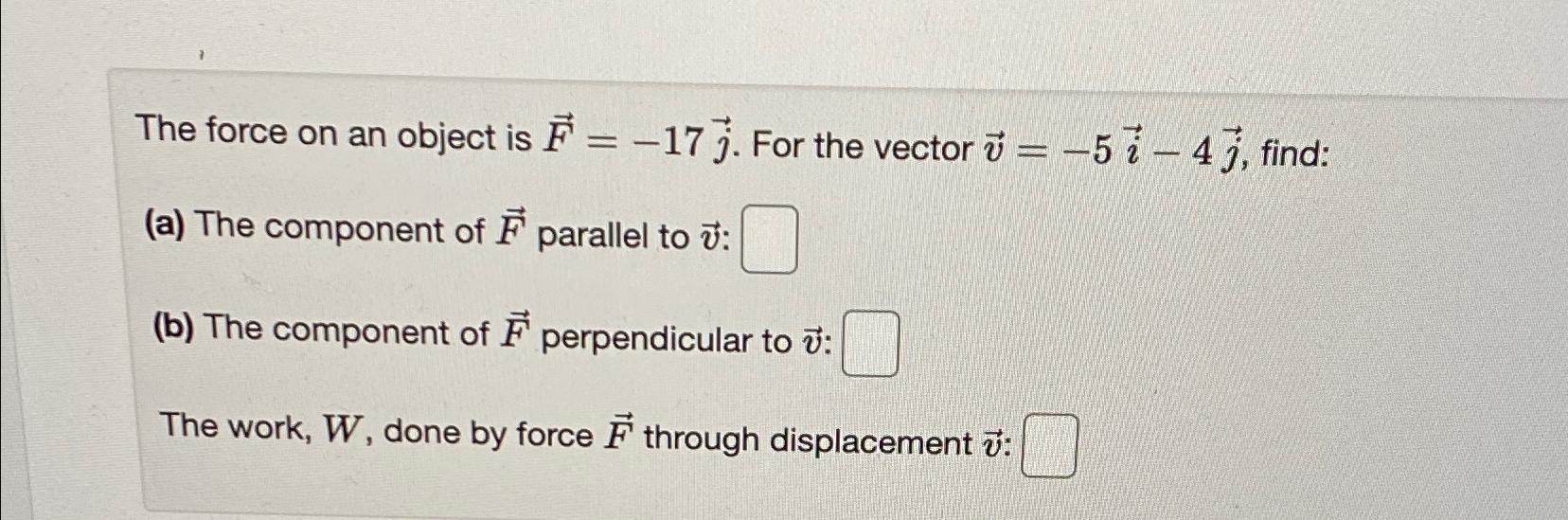 Solved The Force On An Object Is Vec F 17vec J ﻿for The