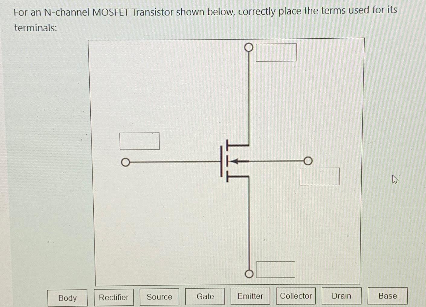 Solved For an N-channel MOSFET Transistor shown below, | Chegg.com