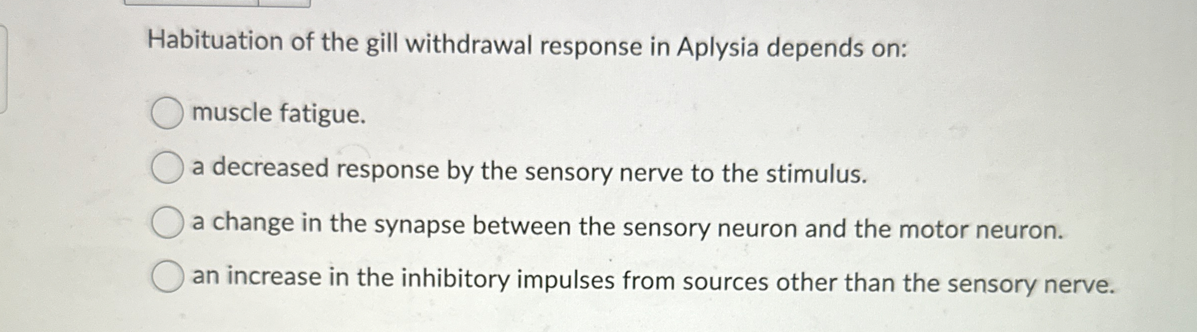 Solved Habituation of the gill withdrawal response in | Chegg.com