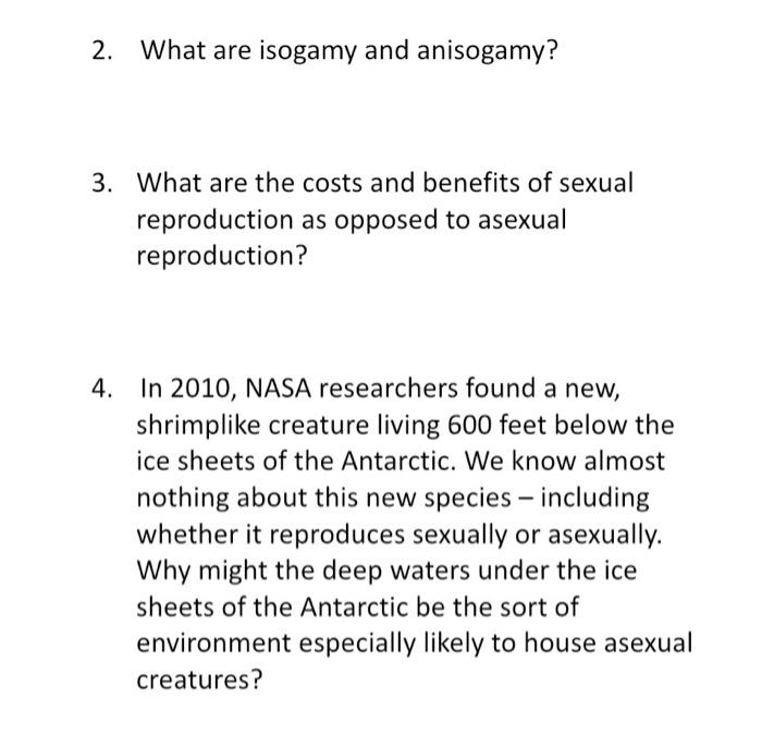 Solved 2. What are isogamy and anisogamy? 3. What are the | Chegg.com