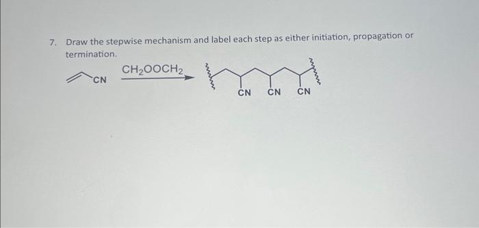 Solved 7. Draw the stepwise mechanism and label each step as | Chegg.com