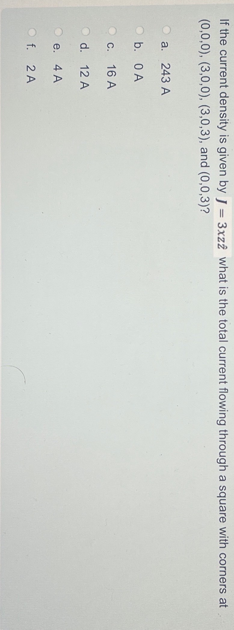 Solved If the current density is given by J=3xzhat(z) ﻿what | Chegg.com