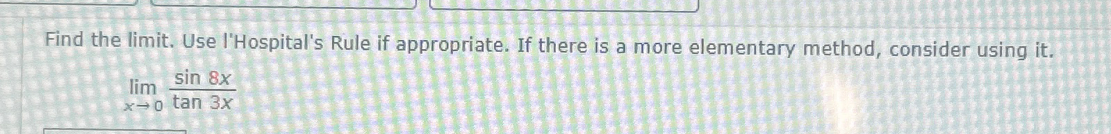 Solved Find the limit. ﻿Use l'Hospital's Rule if | Chegg.com