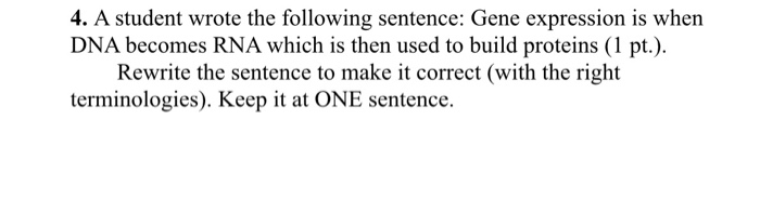 Solved 4. A student wrote the following sentence: Gene | Chegg.com