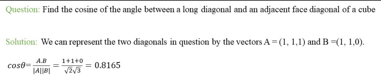 Solved Question: Find the cosine of the angle between a long | Chegg.com