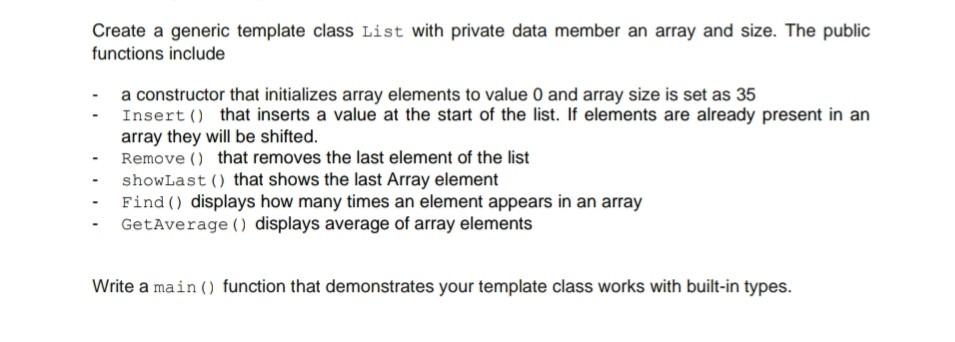 Solved Create a generic template class List with private | Chegg.com