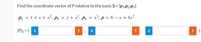 Solved Find the coordinate vector of P relative to the basis | Chegg.com