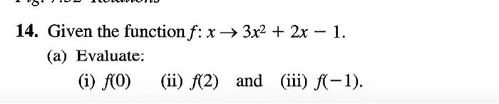 Solved 14. Given the function f: x + 3x2 + 2x – 1. (a) | Chegg.com