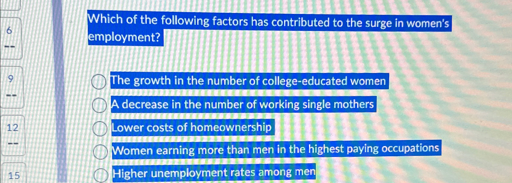 Solved Which of the following factors has contributed to the | Chegg.com