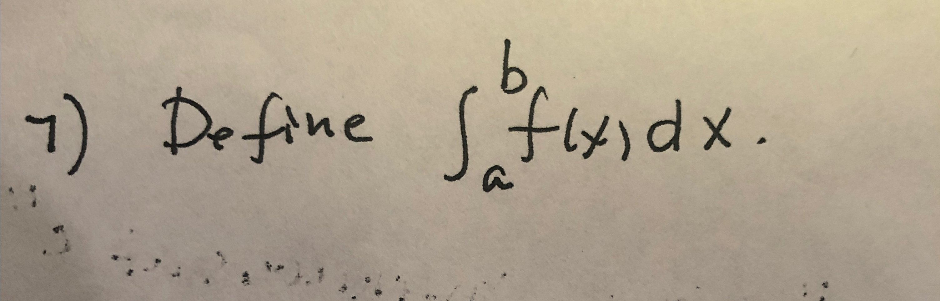 Solved Define ∫abf(x)dx. | Chegg.com