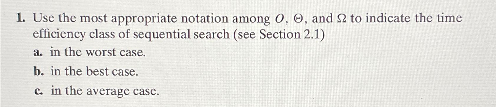 Solved Use the most appropriate notation among O,Θ, ﻿and Ω | Chegg.com