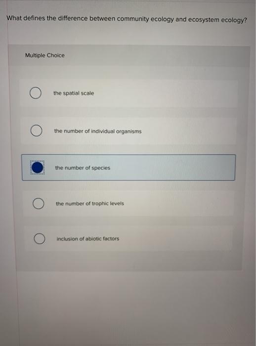 Solved What defines the difference between community ecology | Chegg.com