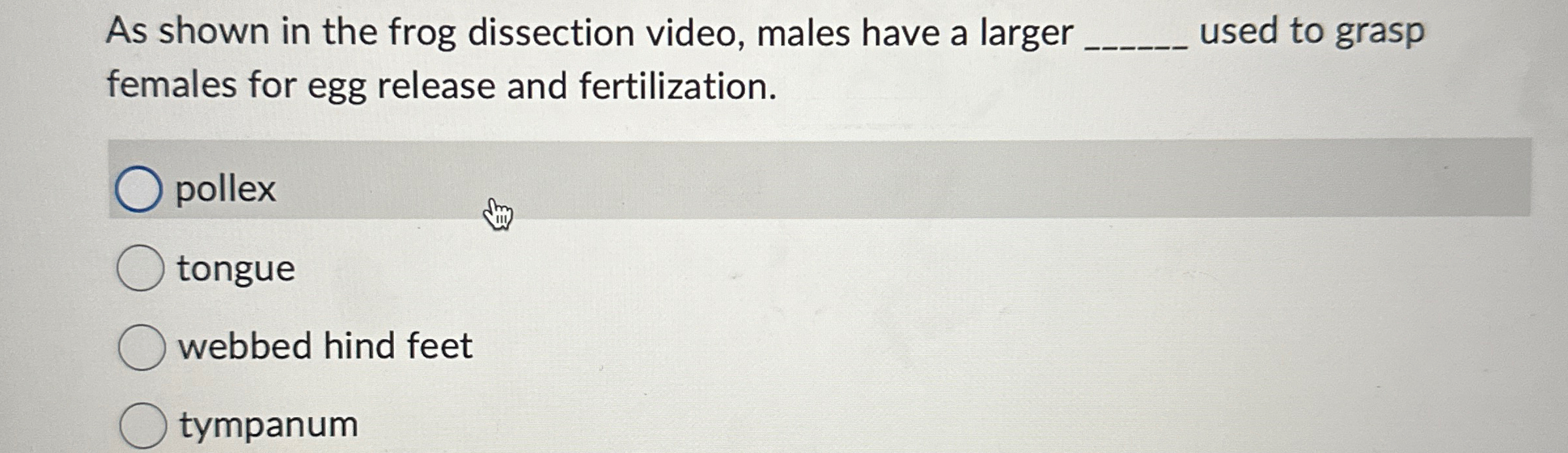 Solved As shown in the frog dissection video, males have a | Chegg.com