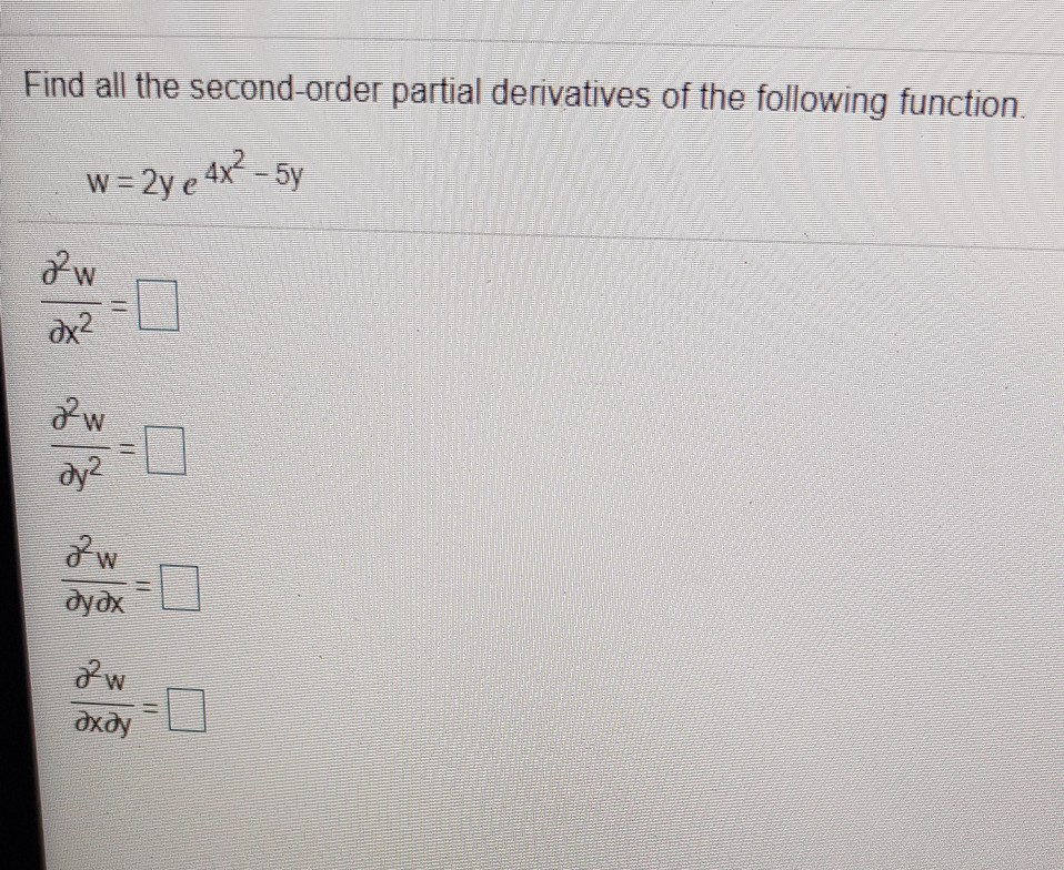 Solved Find All The Second Order Partial Derivatives Of The