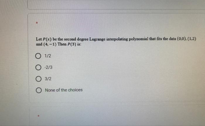 Solved Let P(x) be the second degree Lagrange interpolating | Chegg.com