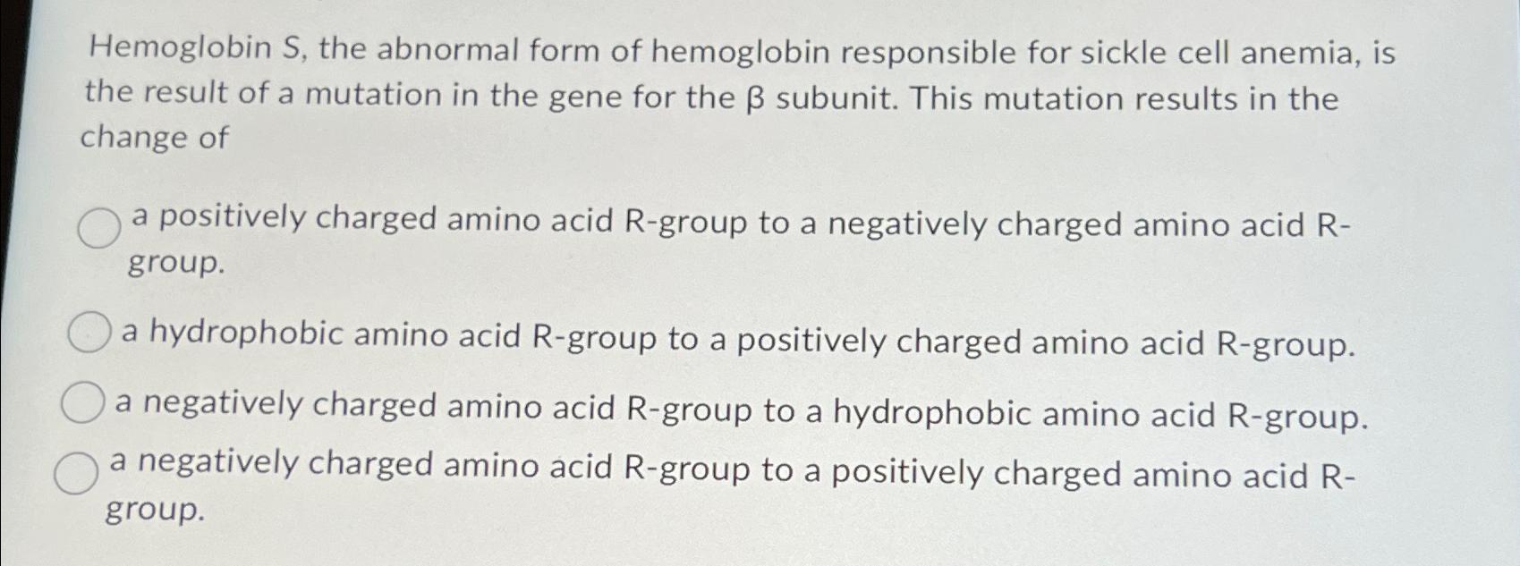 Solved Hemoglobin S, ﻿the abnormal form of hemoglobin | Chegg.com