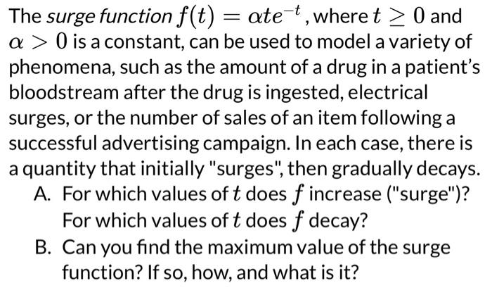Solved The surge function f(t)=αte−t, where t≥0 and α>0 is a | Chegg.com