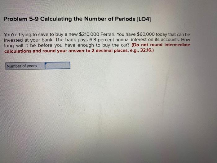 Solved Problem 5-9 Calculating the Number of Periods [LO4] | Chegg.com