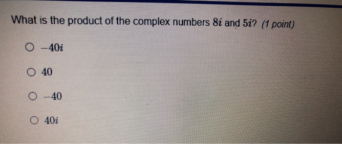 Solved What is the product of complex conjugates? (1 point) | Chegg.com