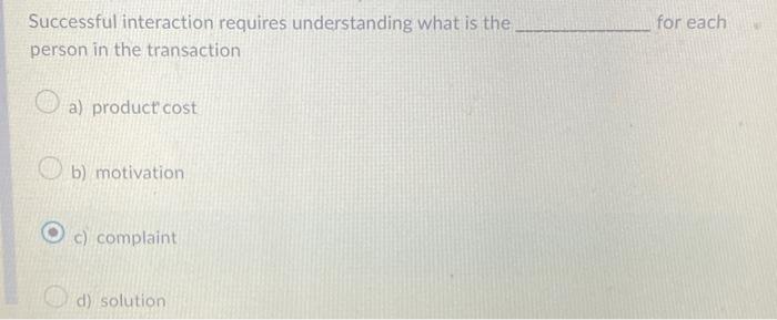 Successful interaction requires understanding what is | Chegg.com